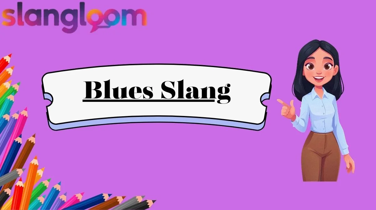 Blues Slang: The Ultimate 2K26 Guide to Mood, Music, and Street ...